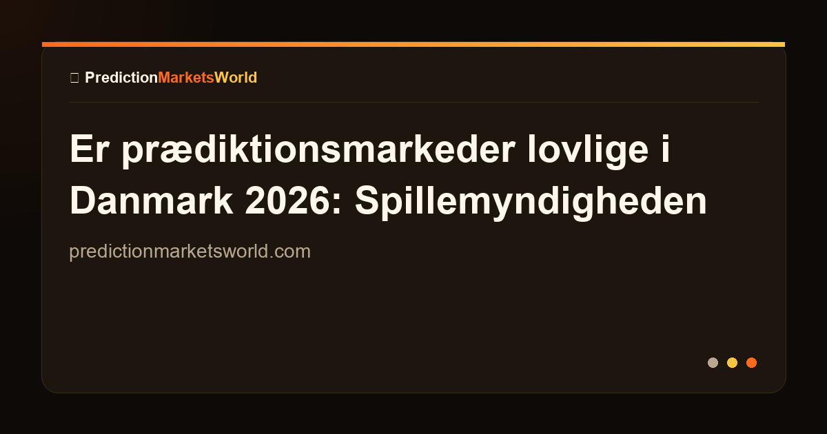 Er prædiktionsmarkeder lovlige i Danmark 2026: Spillemyndigheden og ...